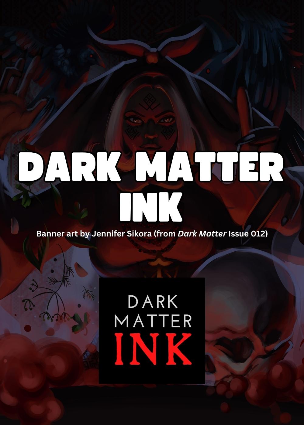 Dark Matter INK
