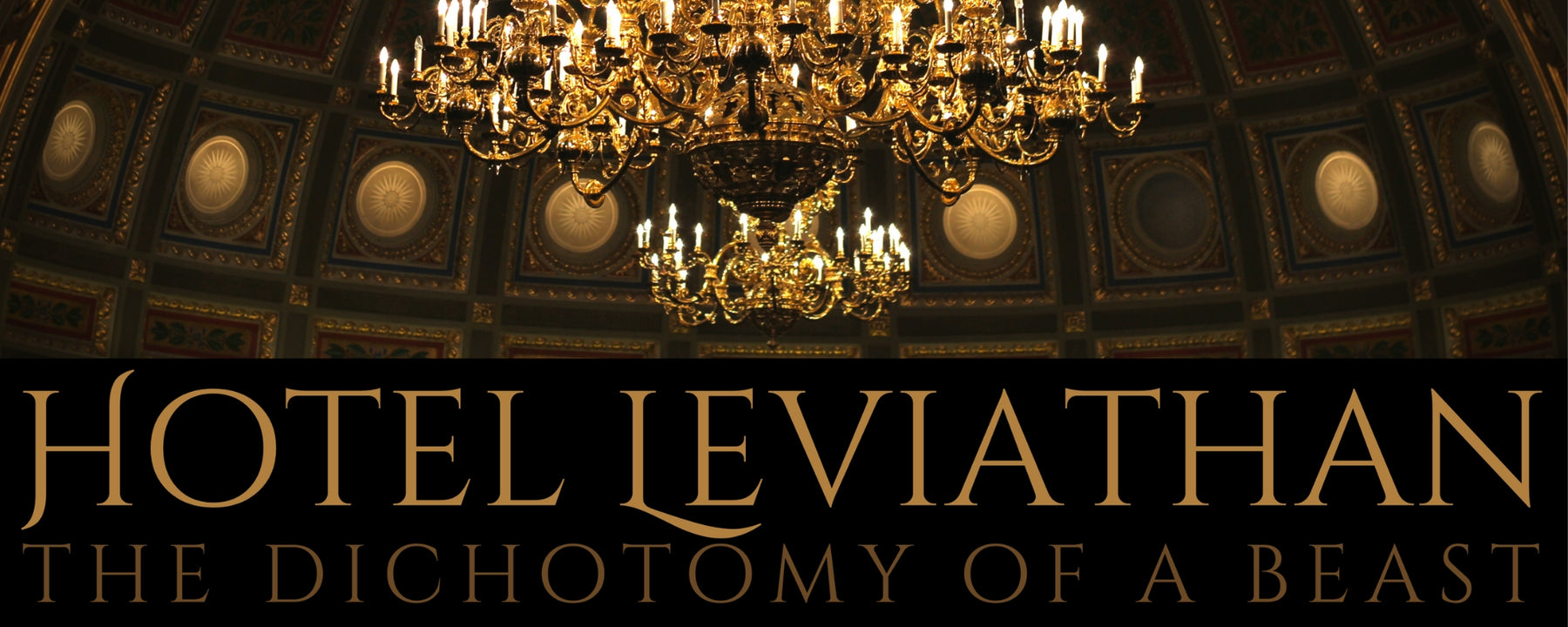Hotel Leviathan: The Dichotomy of a Beast
