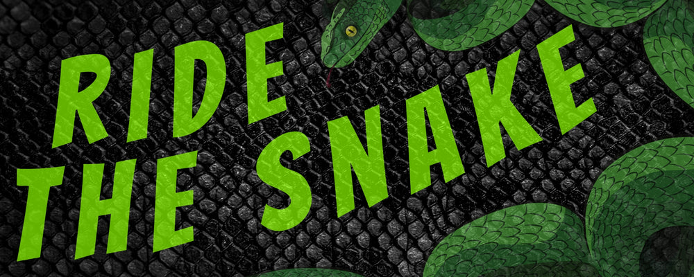 Ride the Snake