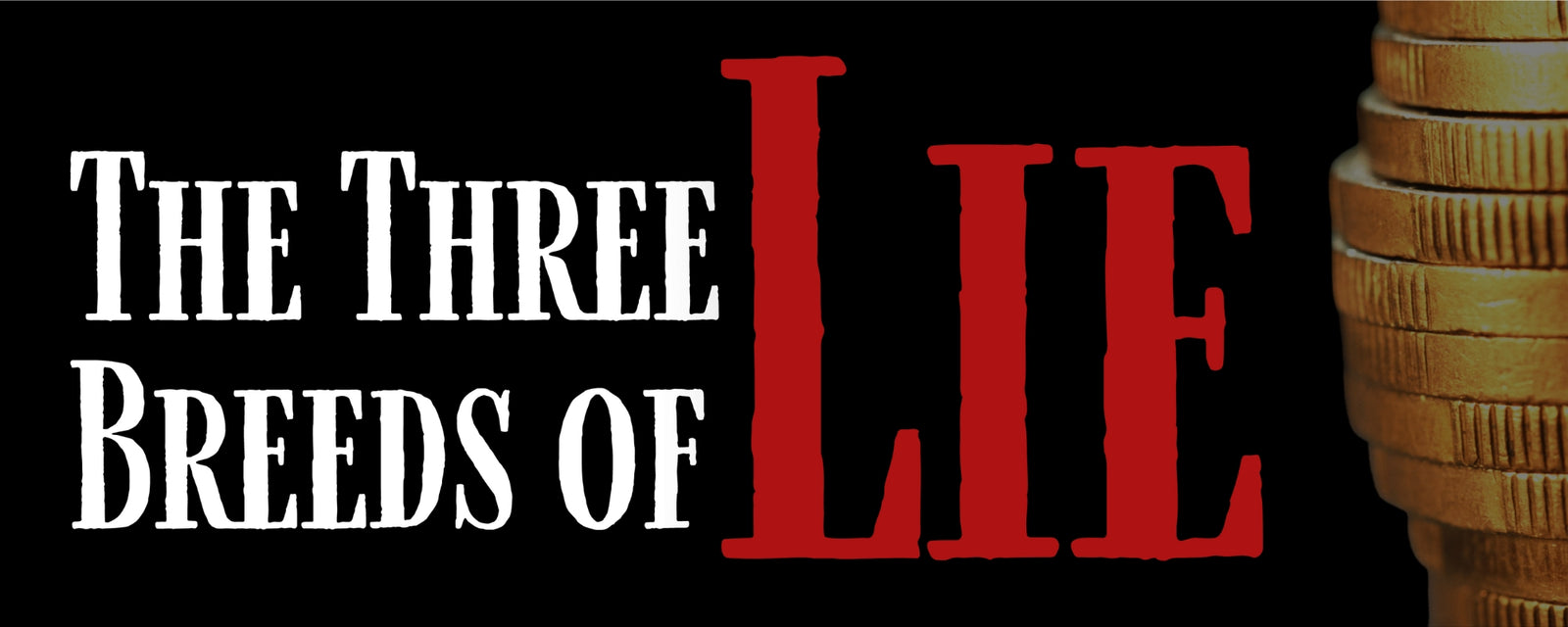 The Three Breeds of Lie